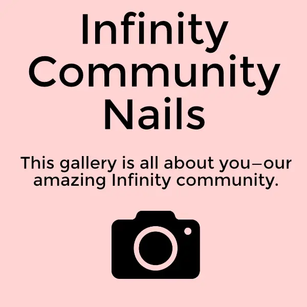 Infinity Community Nails – Real & Authentic Designs